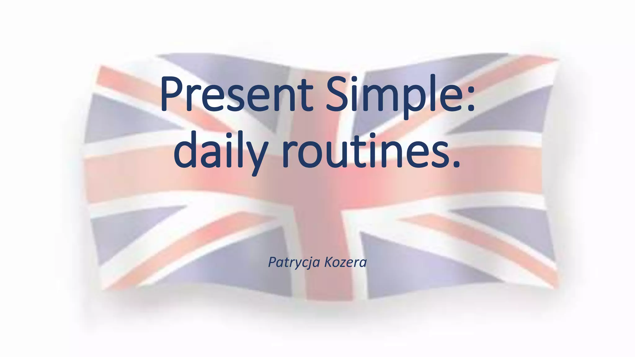 Present Simple: daily routines | PPTX