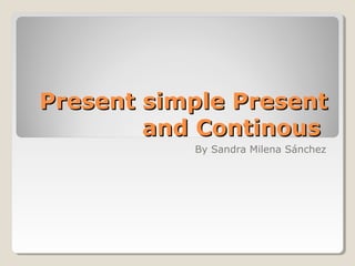 Present simple present and continous | PPT
