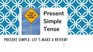 Present simple review ingles intermedio. | PPTX