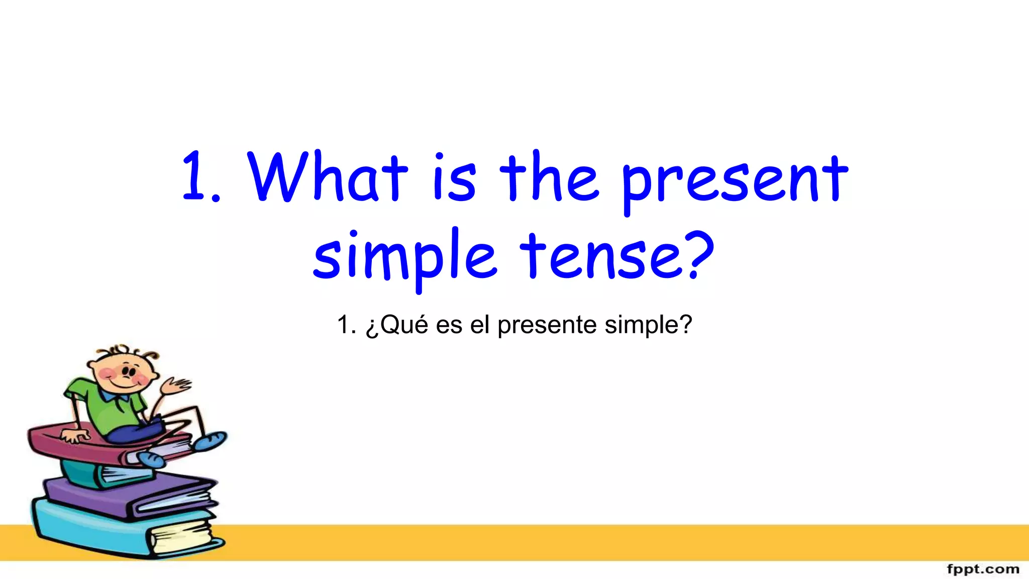 Present simple tense | PPT