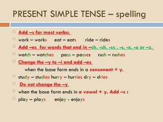 Present Simple Tense Form Usage Egamples Ppt