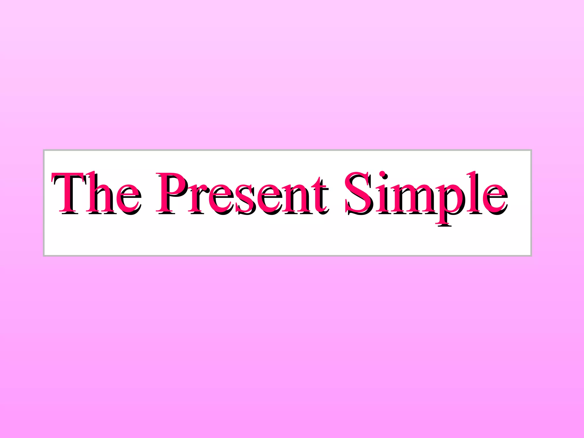 Present simple tense unit : 6+5 | PPT | Parenting Babies and Toddlers ...