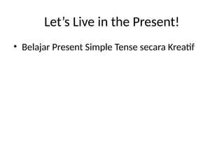 Present_Simple_Tense_Nominal_Verbal_SentenceBilingual.pptx