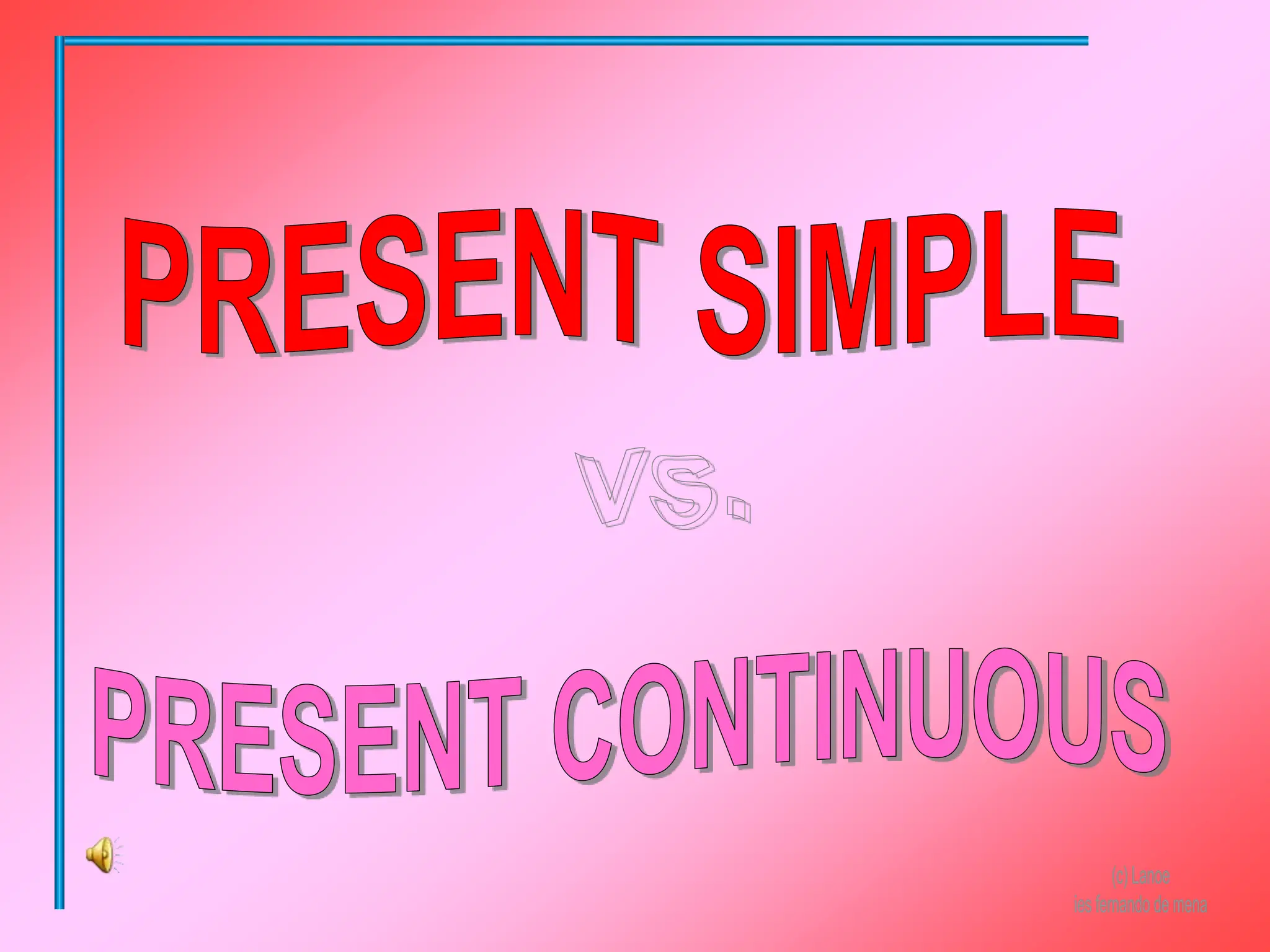 PRESENT SIMPLE VS. PRESENT CONTINUOUS.ppt