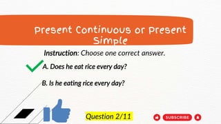 Can you pass 11/11? Present Simple Vs Present Continuous Quiz | PPTX ...