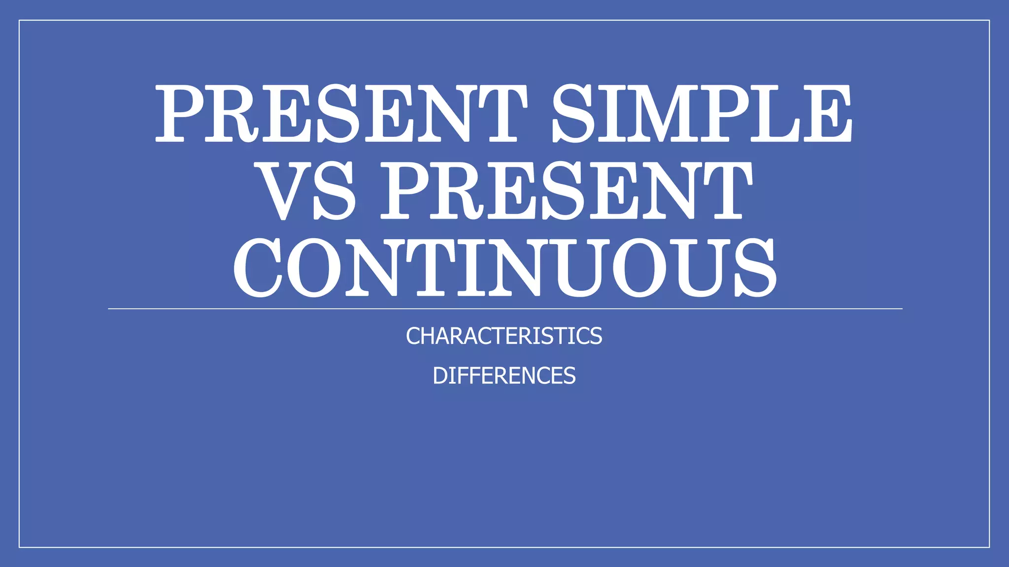 Present simple vs present continuous | PPTX