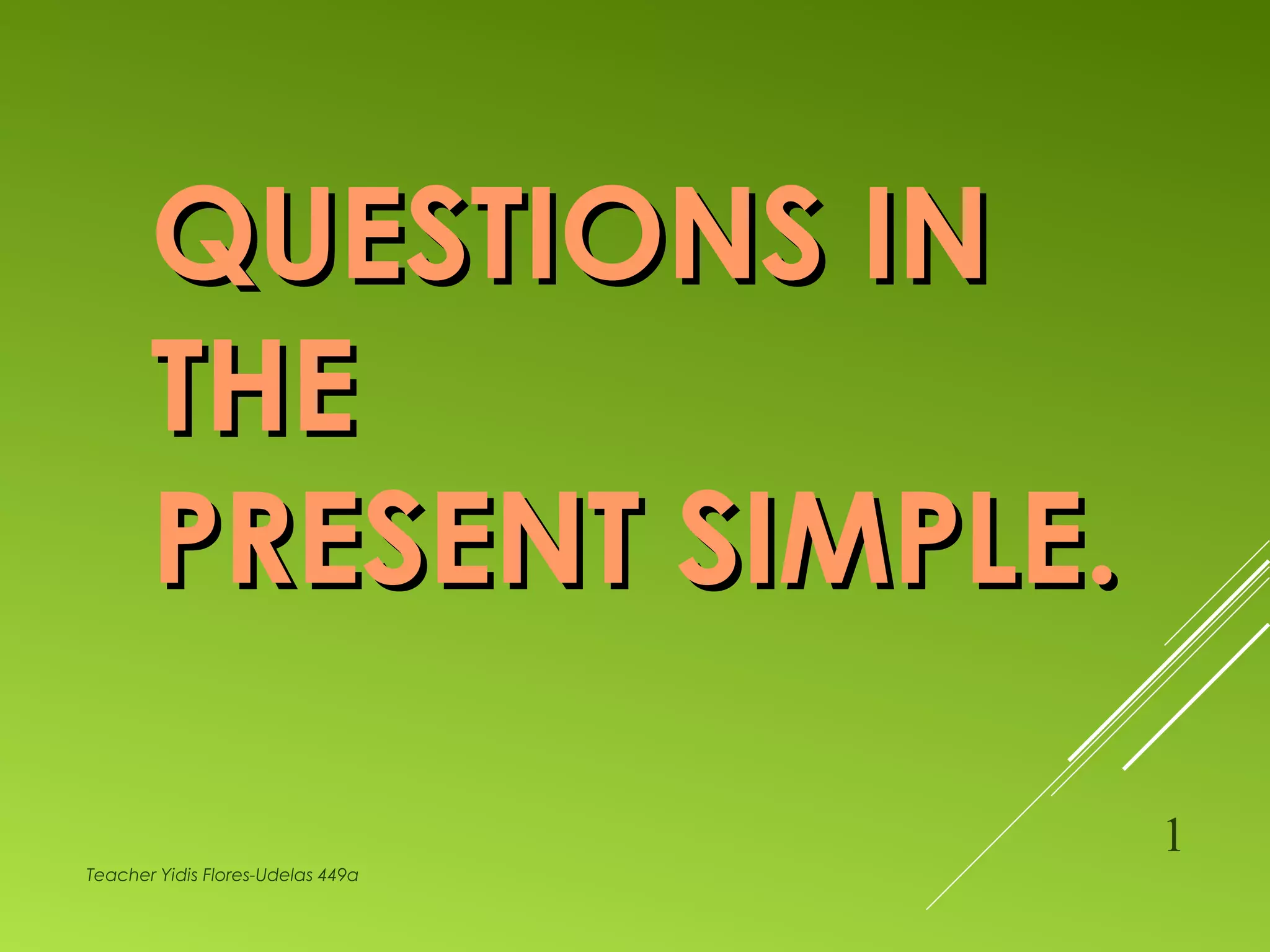 Present simple yes no questions wh2 | PPT