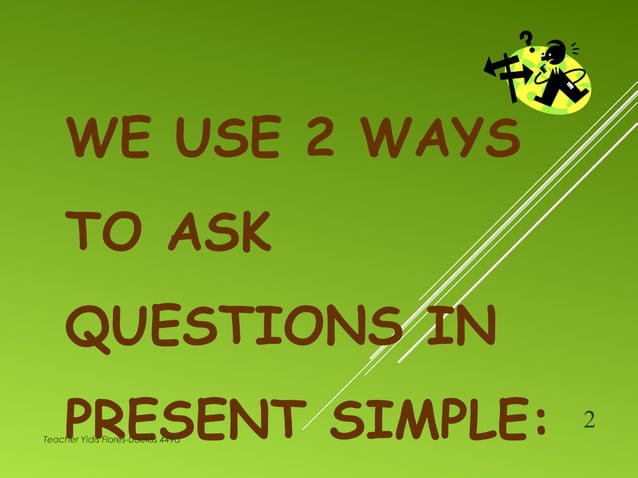 Present simple yes no questions wh2 | PPT