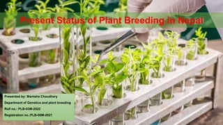 Present status of Plant Breeding in Nepal.pptx