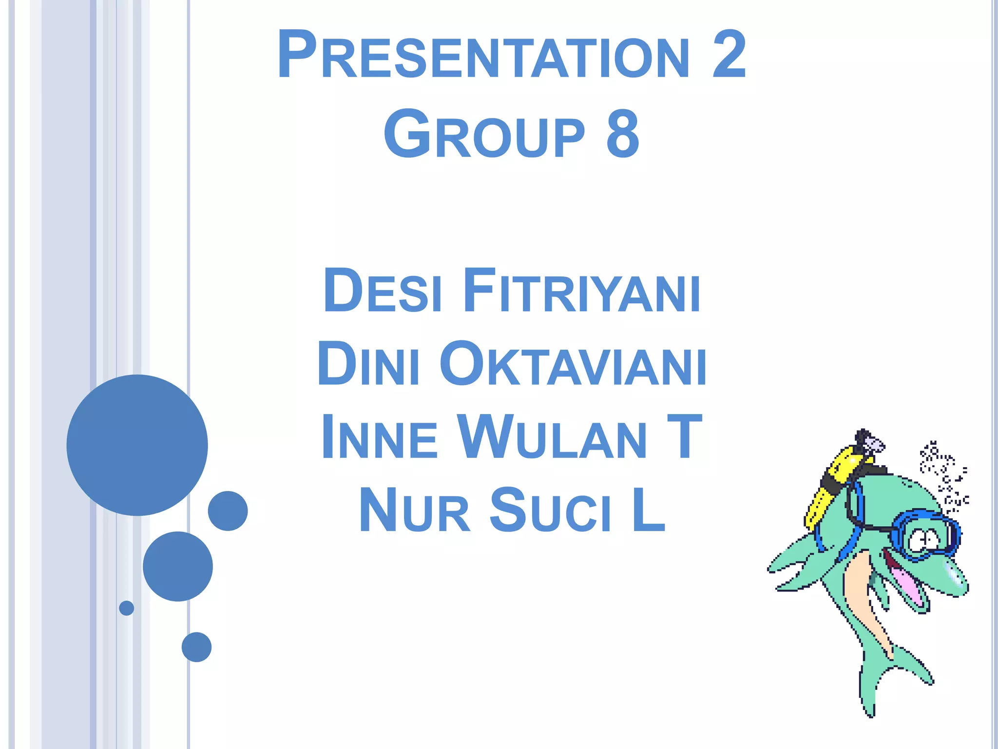 Report Presenttasi bhs.inggris dolphin | PPTX