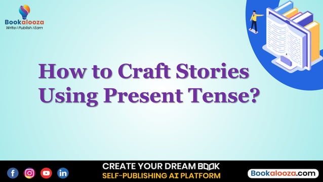 How to Craft Stories using Present Tense | PPT