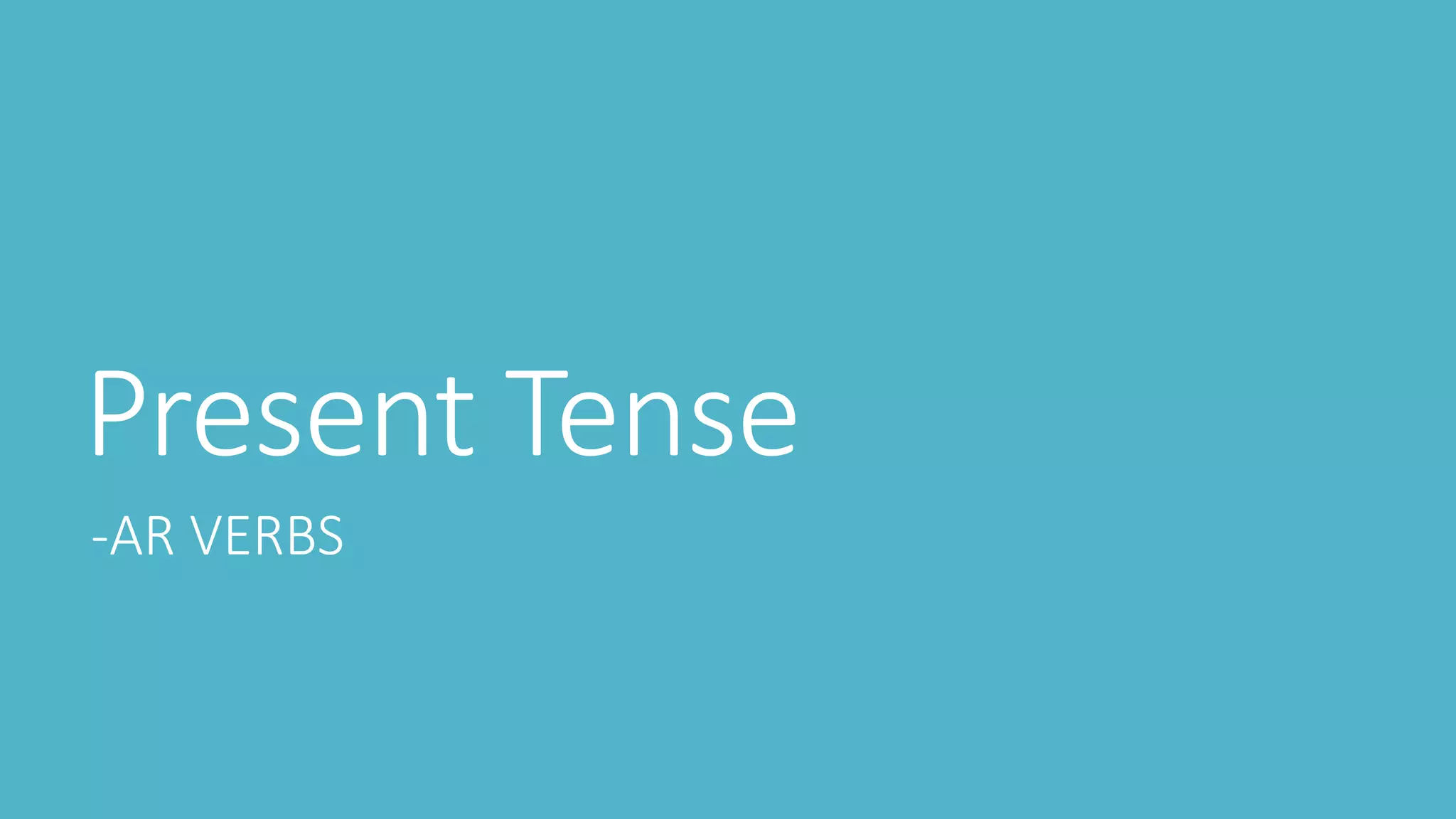 Present tense ar verbs | PPTX