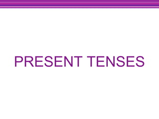 Present tenses | PPT