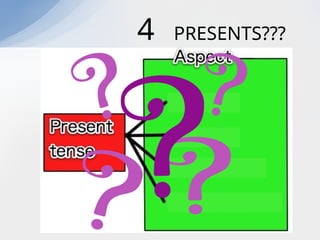 PRESENT TENSES power point presentation. | PPTX
