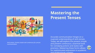 Present Tenses Simple Continuous esl teaching | PPTX