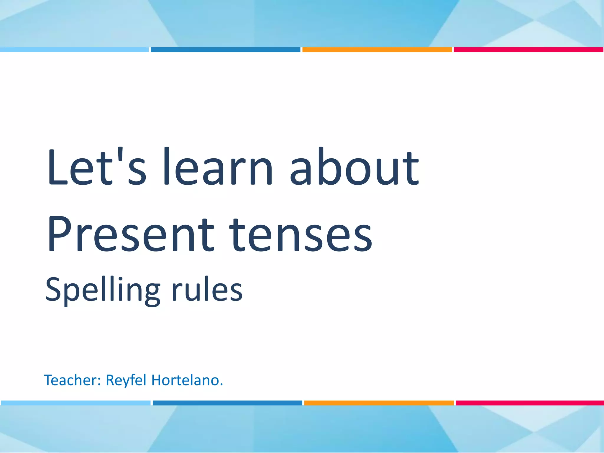 Present tenses spelling rules | PDF