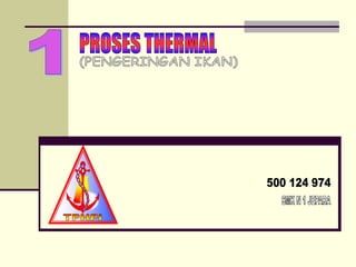Presentasi materi tentang proses thermal | PPT