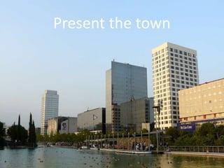 Present the town | PPT