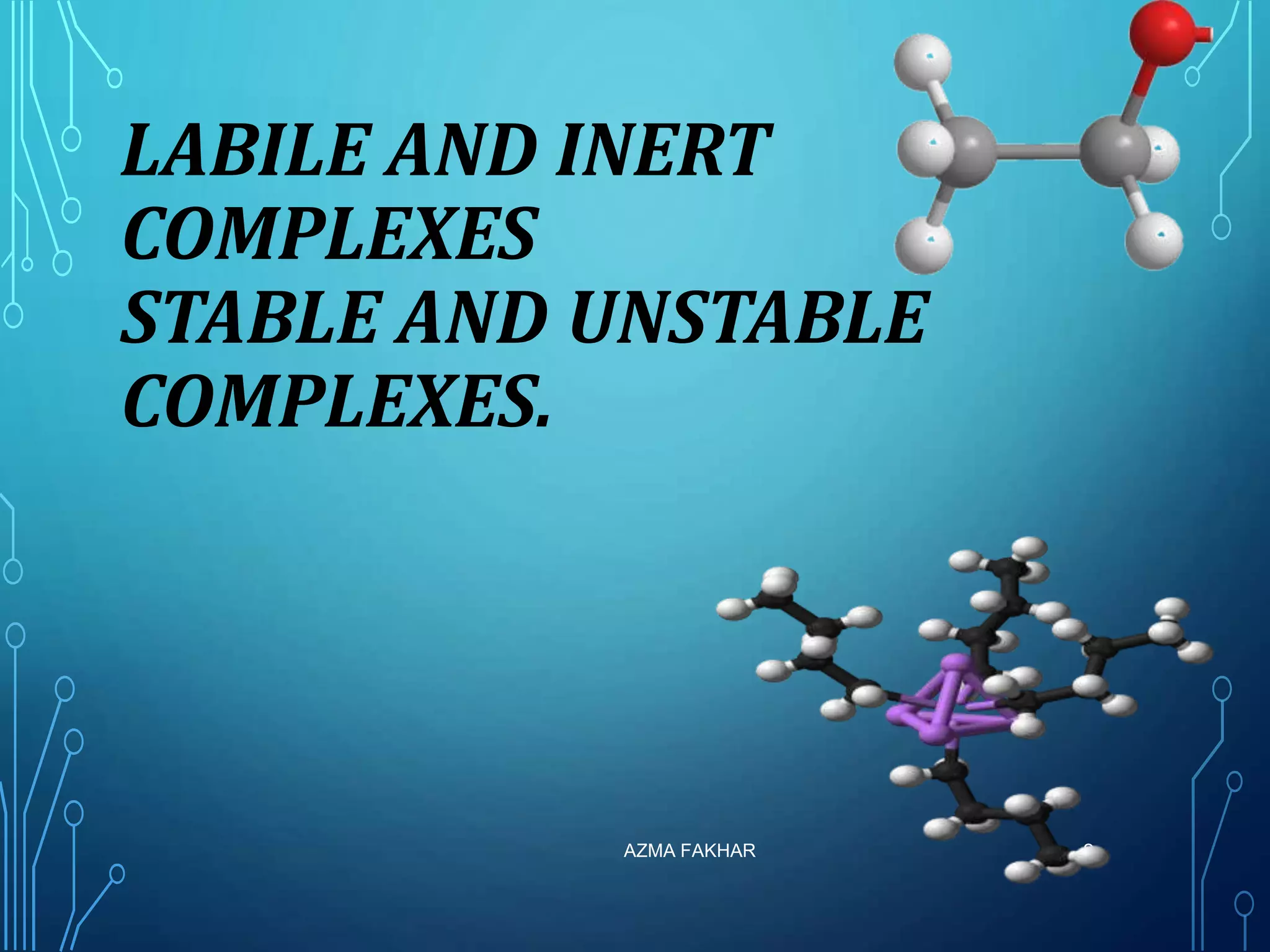 labile and inert complexe stable and unstable complex | PPTX