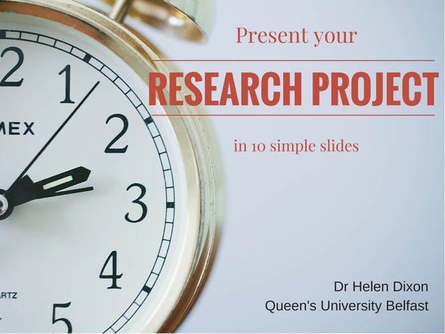 Present your research project in 10 simple slides | PDF | Science