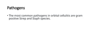 PRESEPTAL CELLULITIS AND ORBITAL CELLULITIS.pptx