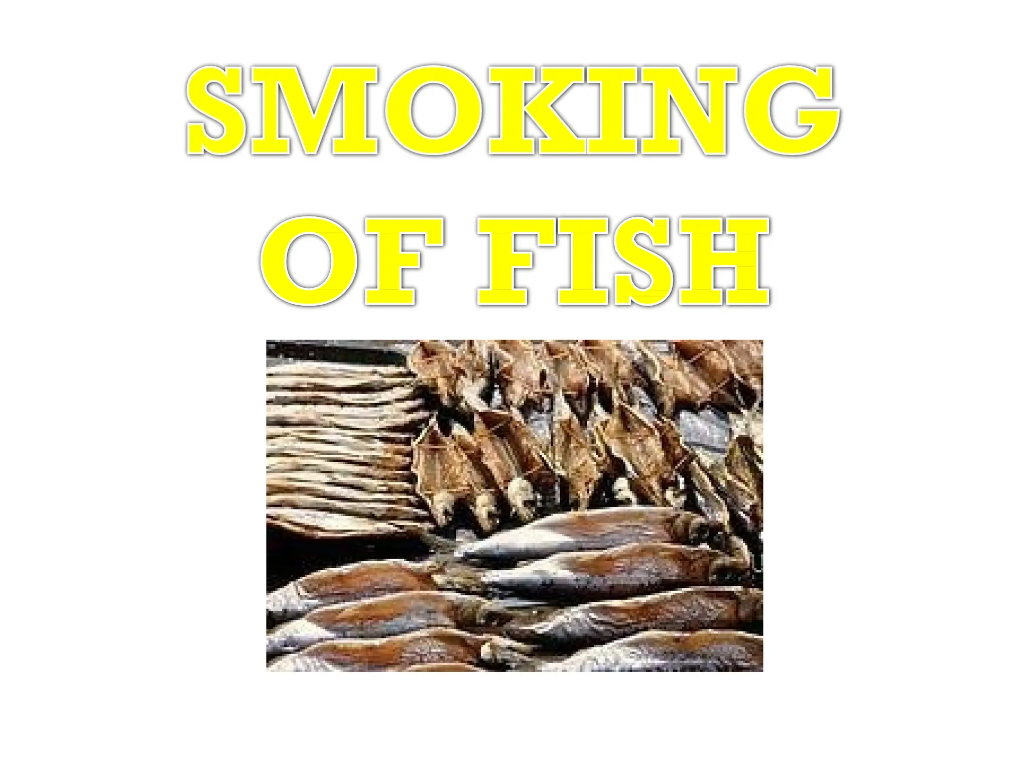 PRESERVATION OF FISH BY SMOKING (SMOKE DRY) | PPTX