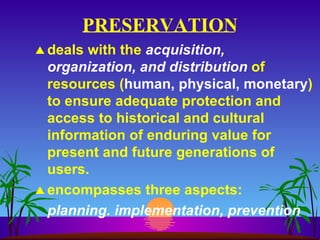 Preservation strategies for Library and Archival Resources | PPT