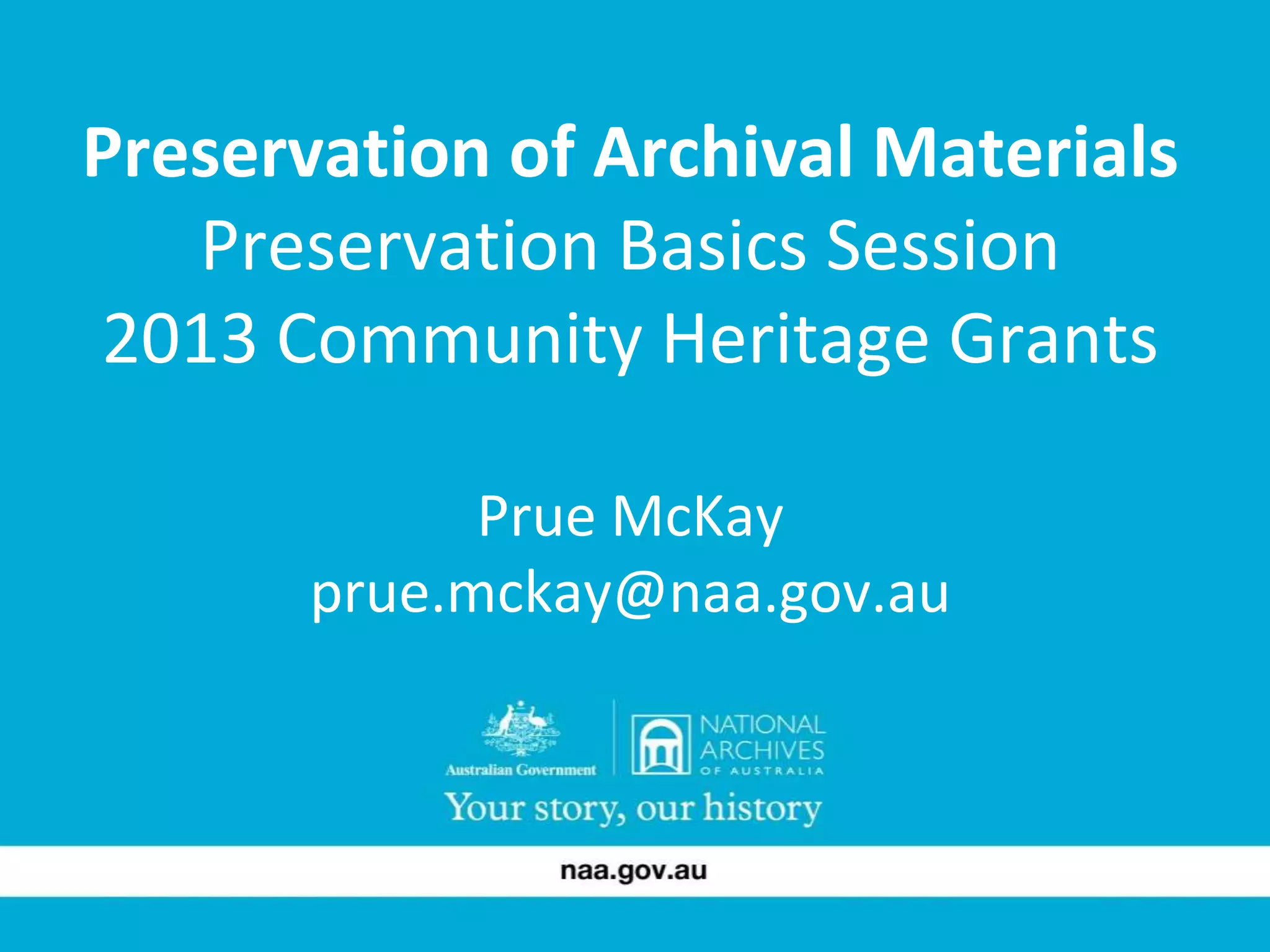 Preservation of Archive Materials by Prue McKay | PPTX