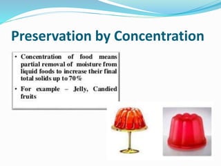 Food Preservation by concentration and dehydration final | PPTX