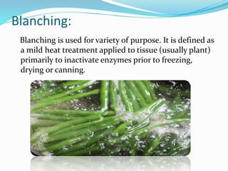 Preservation by heat treatment blanching | PPTX