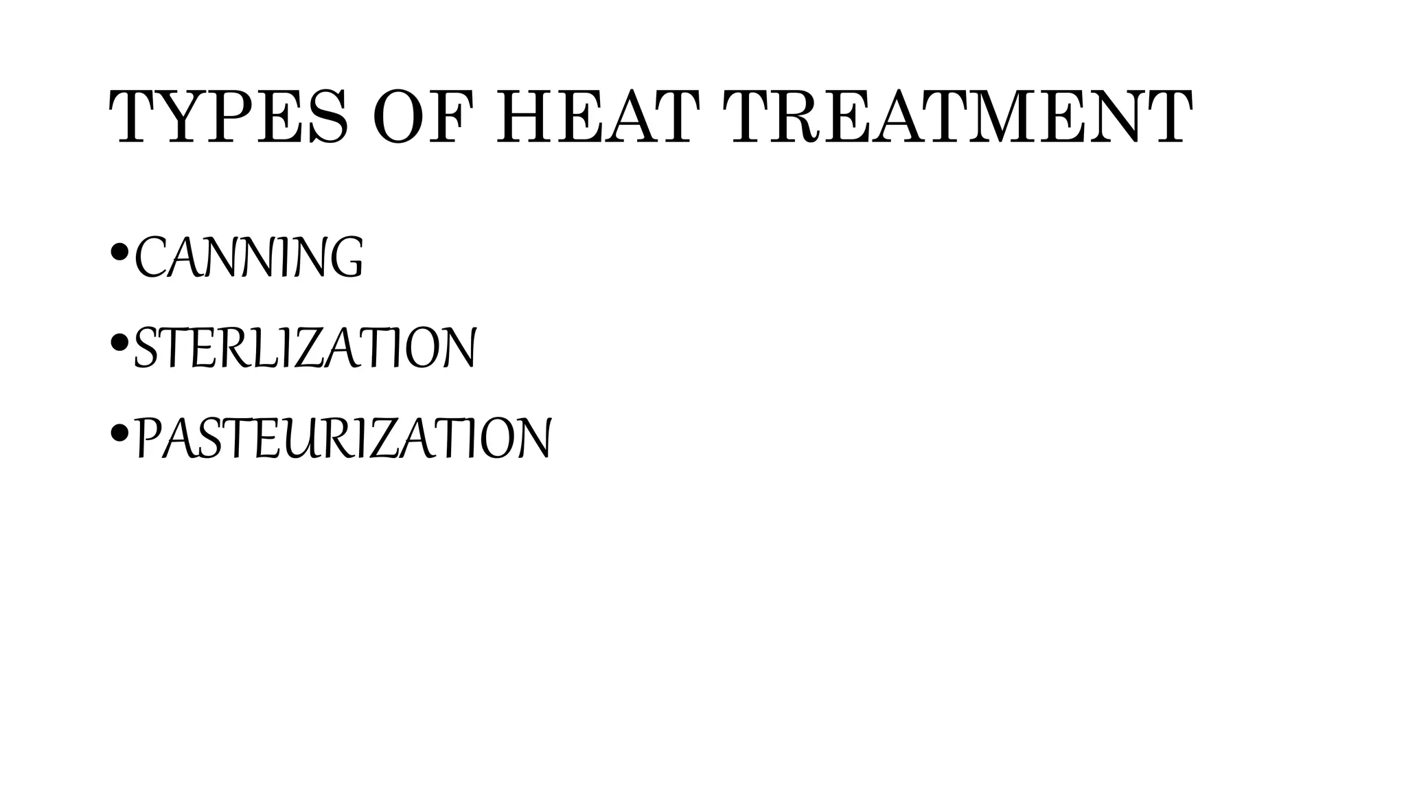 Preservation by heat treatment canning,pasteurization | PPTX