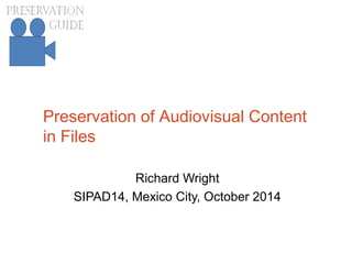Preservation content in_files | PPT