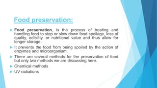 Preservation of food by chemical method and UV.pptx