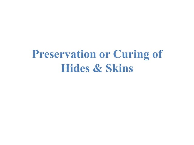 Preservation of hides | PPTX