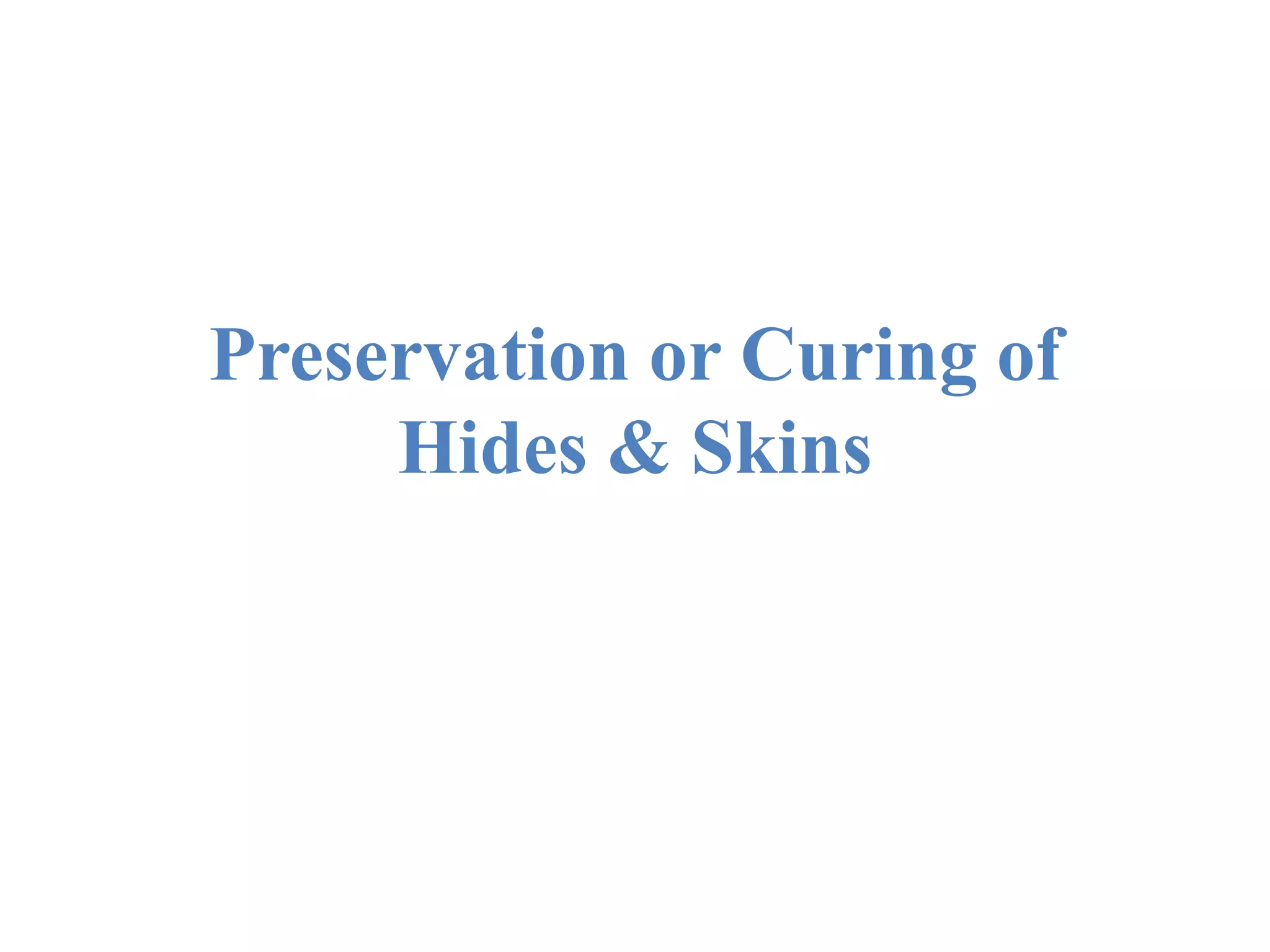 Preservation of hides | PPTX