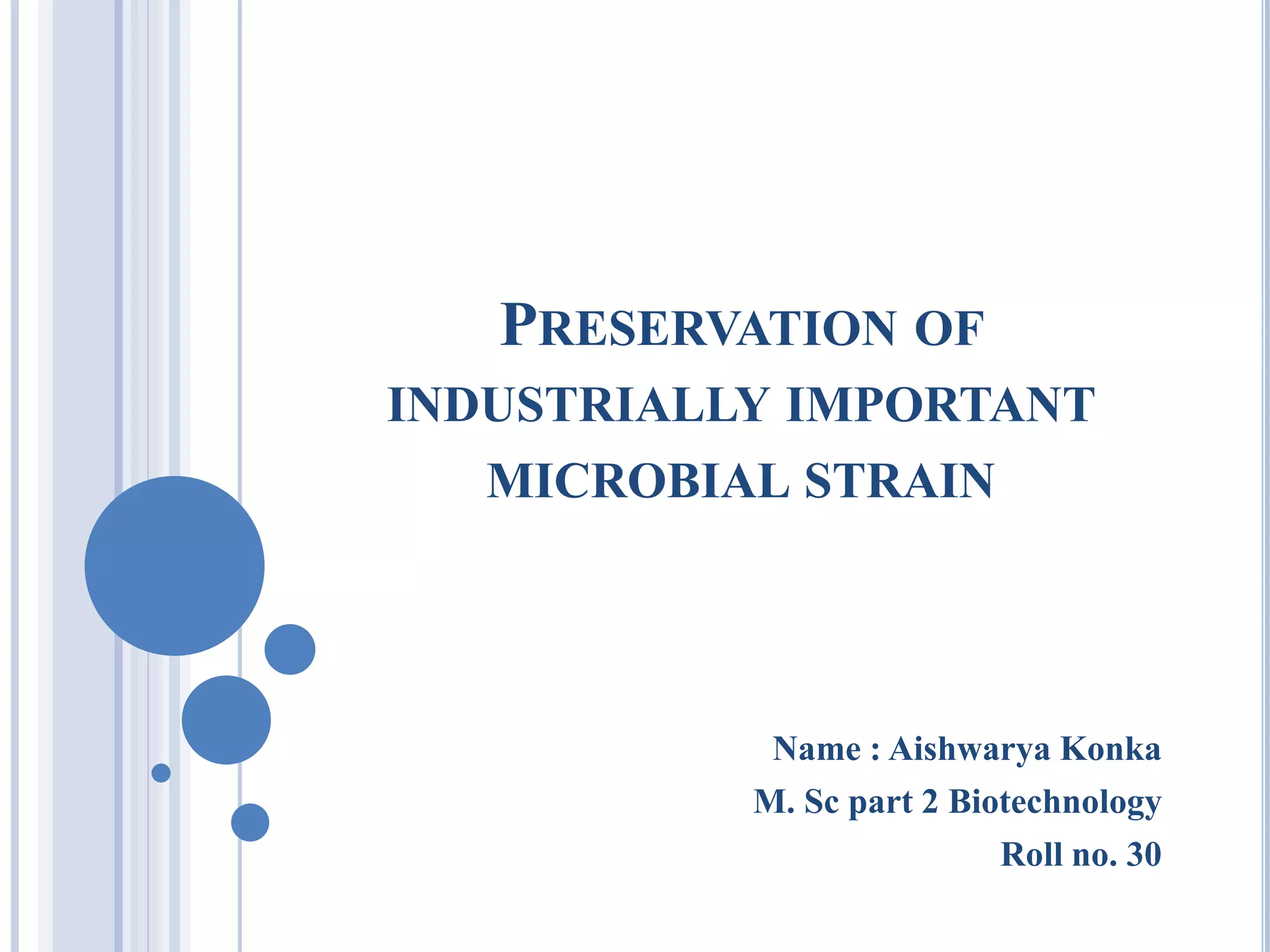 Preservation of industrially important microbial strain | PPTX