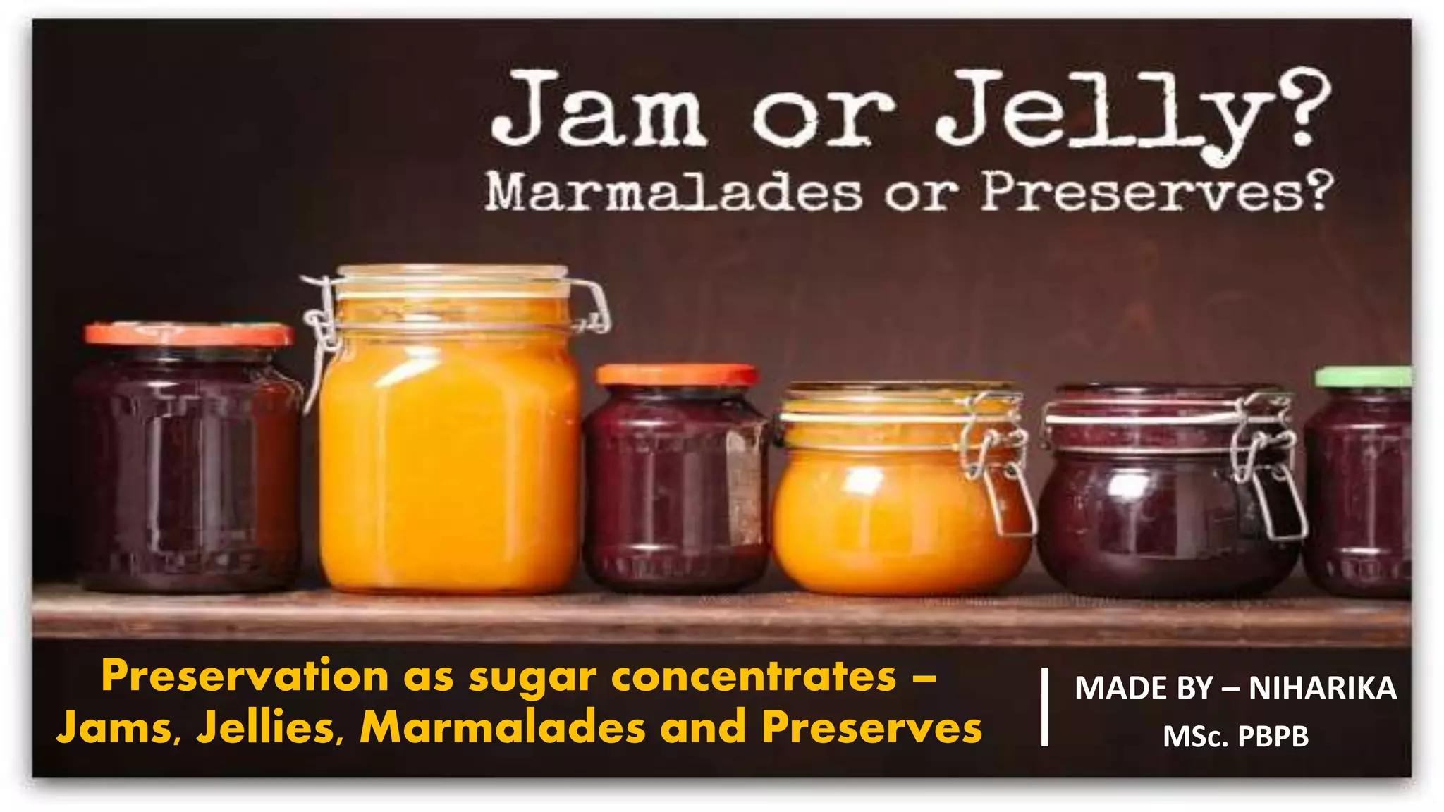 Preservation as sugar concentrates | PPTX