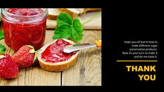 Preservation as sugar concentrates | PPTX