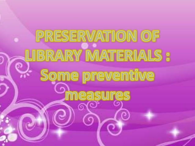 Preservation of library materials | PPTX | Indoor Environmental Quality ...
