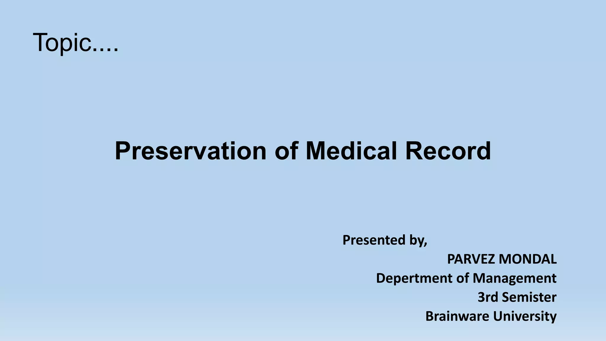 Preservation of medical record ppt | PPTX