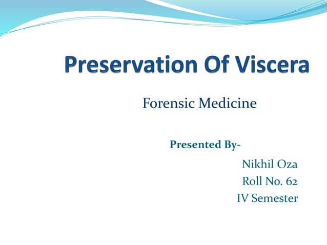 Preservation of viscera | PPTX | Chemistry | Science