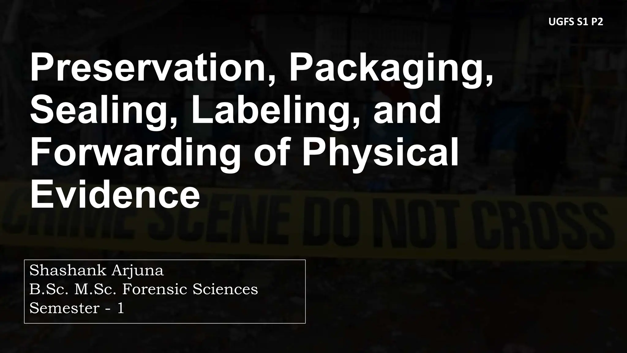 Preservation, Packaging, Sealing, Labeling, and Forwarding of Physical ...