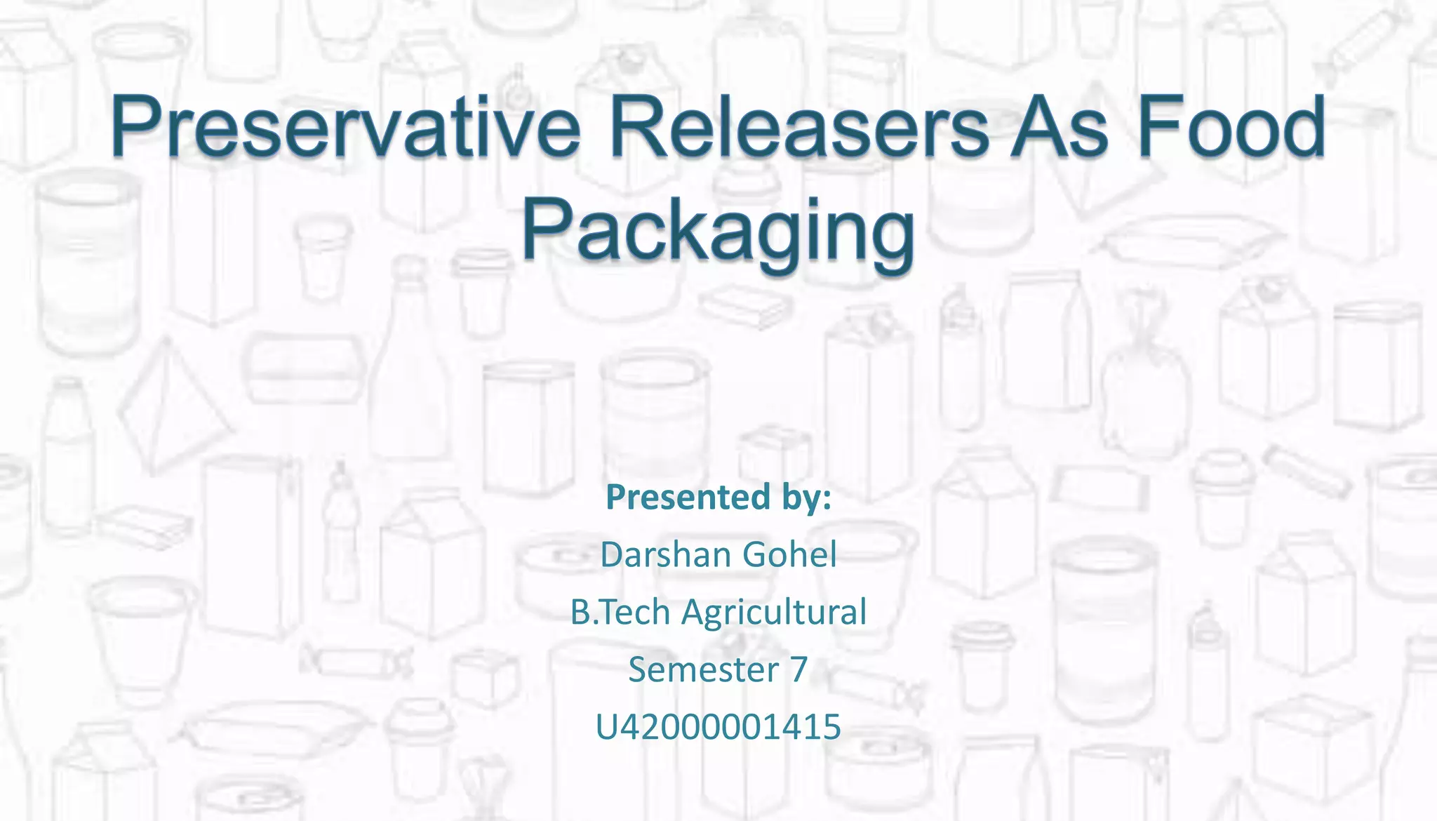 Preservative releasers as food packaging | PPTX