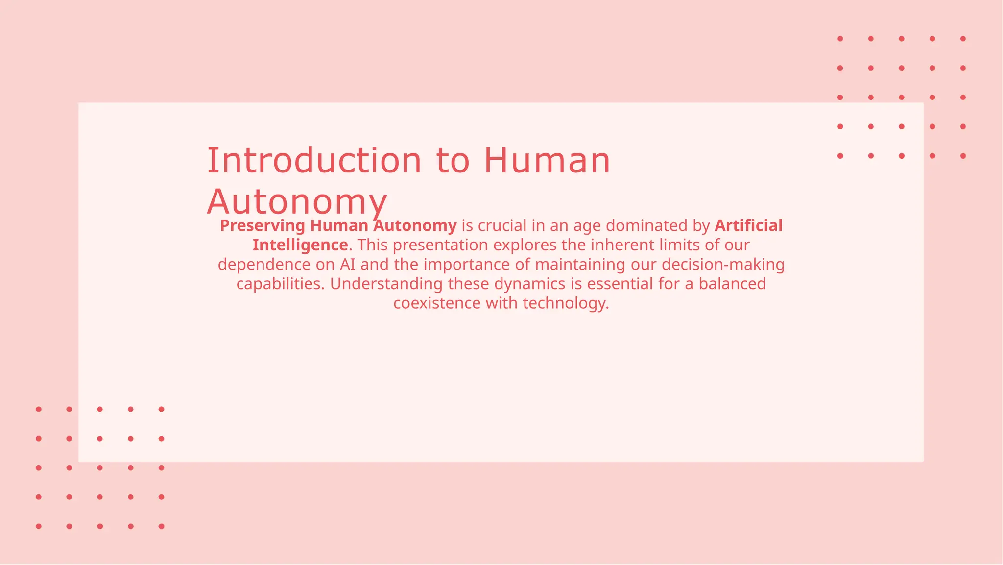 Preserving human autonomy and limits of AI dependency.pptx