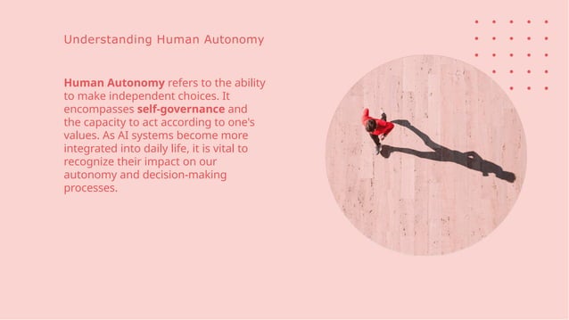 Preserving human autonomy and limits of AI dependency.pptx | Artificial Intelligence ...