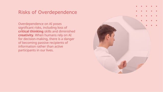 Preserving human autonomy and limits of AI dependency.pptx | Artificial Intelligence ...