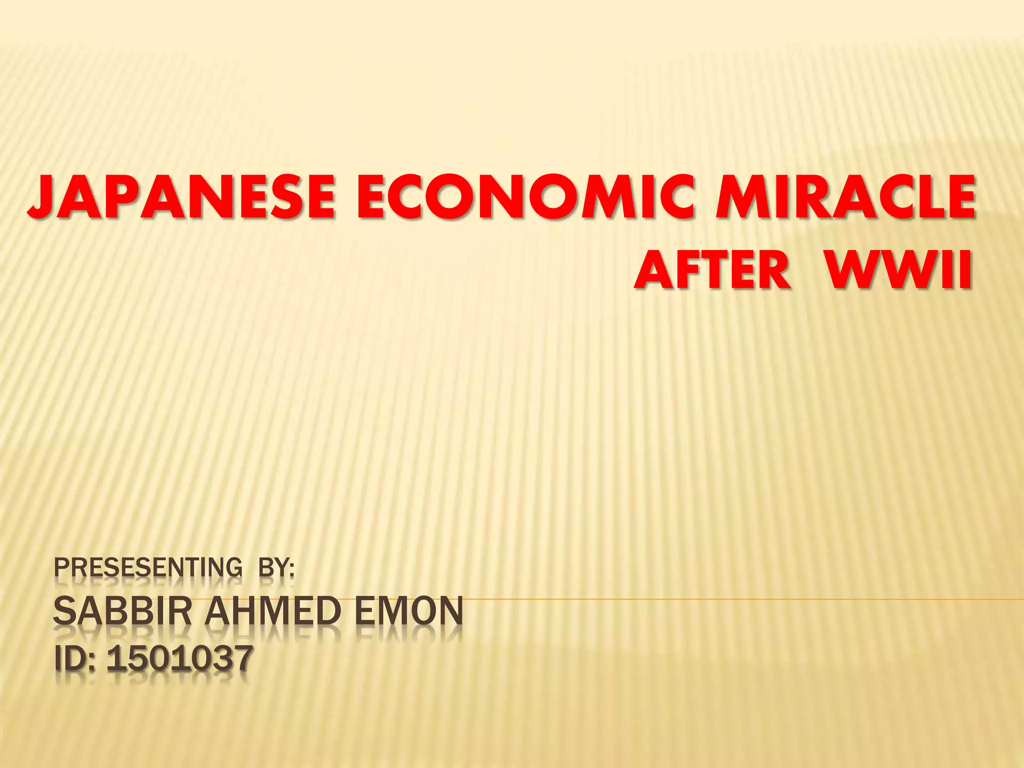Japanese Economic Miracle After WWII | PPTX