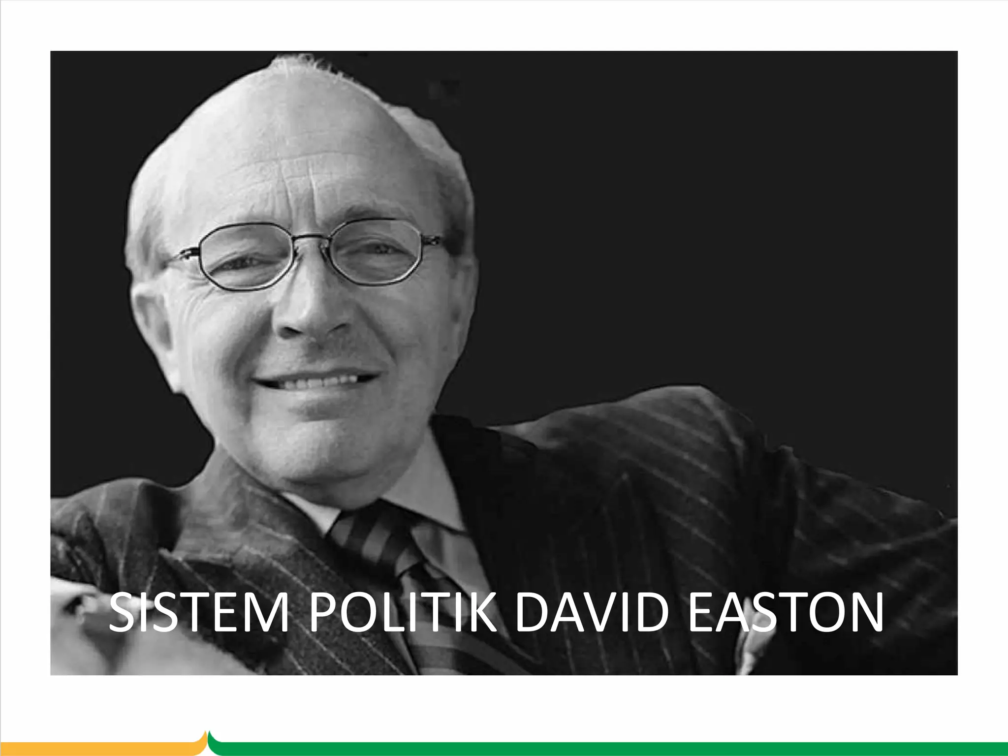 TEORI SISTEM POLITIK DAVID EASTON | PPT