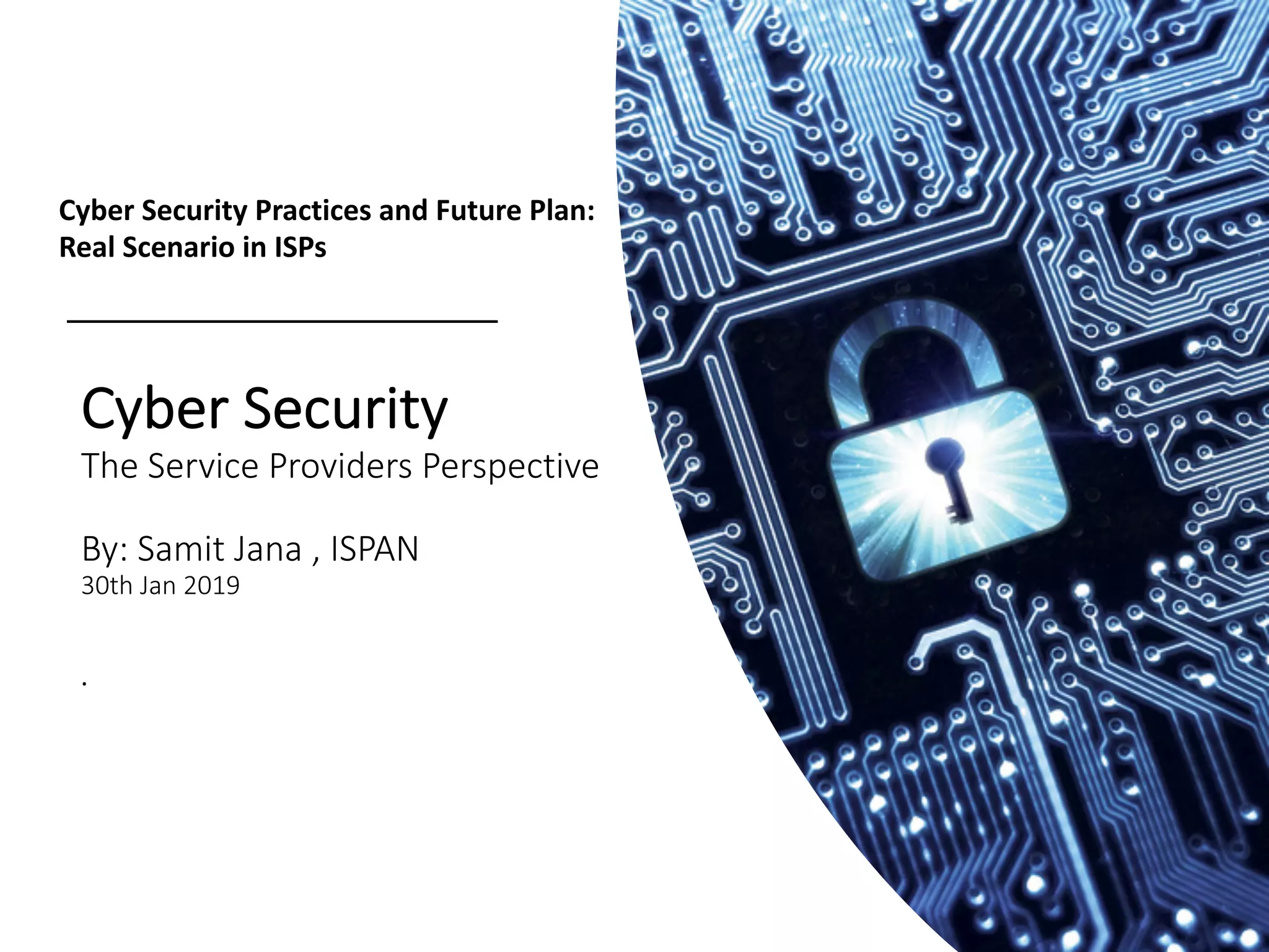Cyber Security Practices and Future Plan: Real Scenario in ISPs In ...