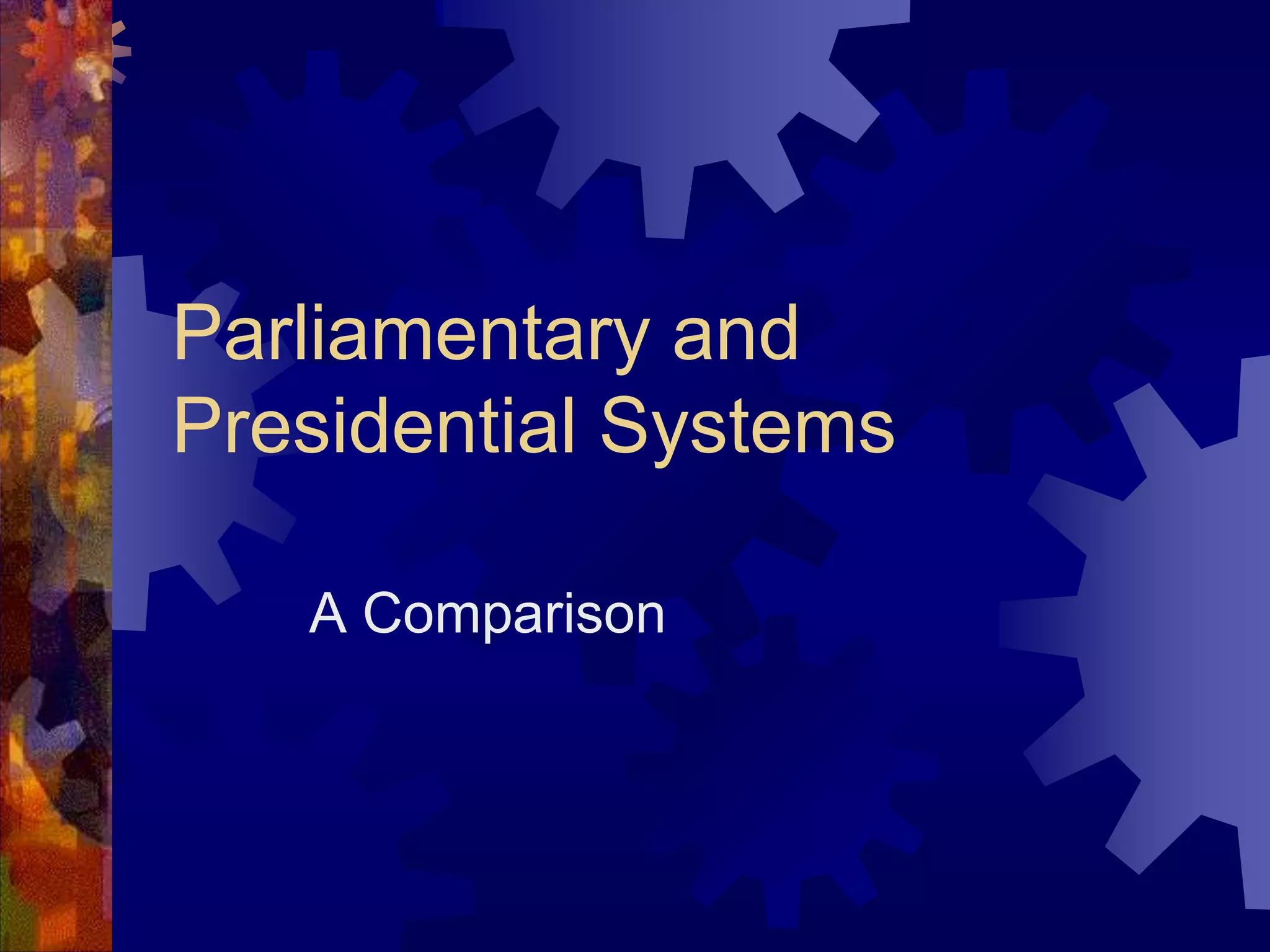 Presidential and parliamentary systems | PPTX